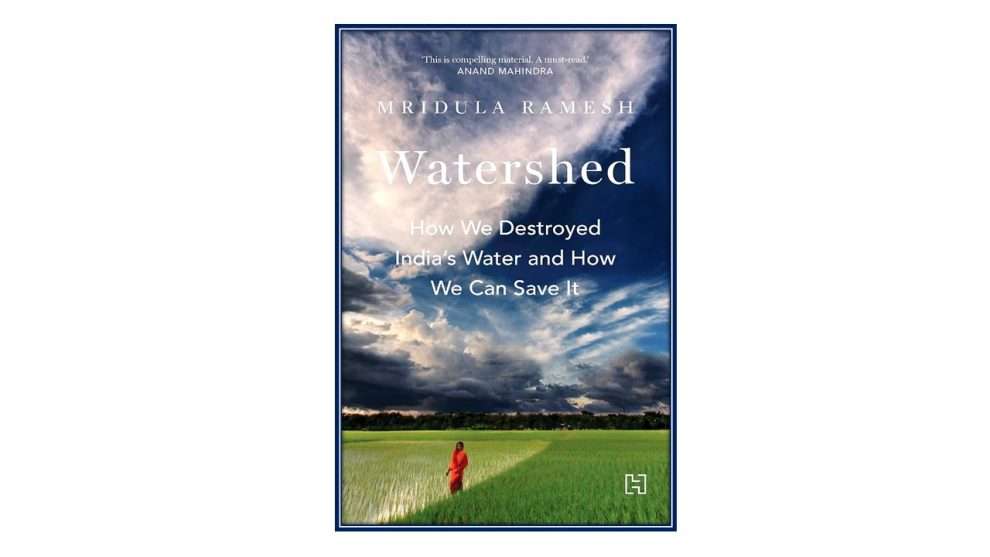 Watershed: How We Destroyed India’s Water and How We Can Save It | AESA